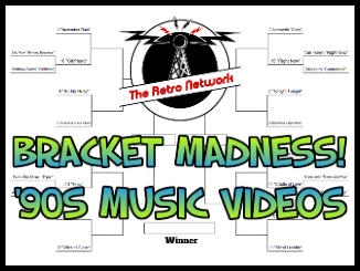 TRN Bracket Madness Tournament Featuring '90s Music Videos : The Retro ...