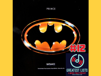 Greatest Lists S1 #12 "Batdance" by Prince
