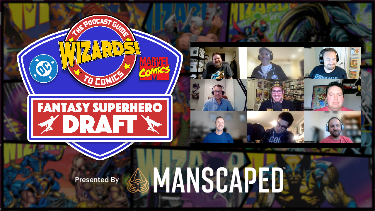 WIZARDS The Podcast Guide To Comics | Fantasy Superhero Draft 2022 Special