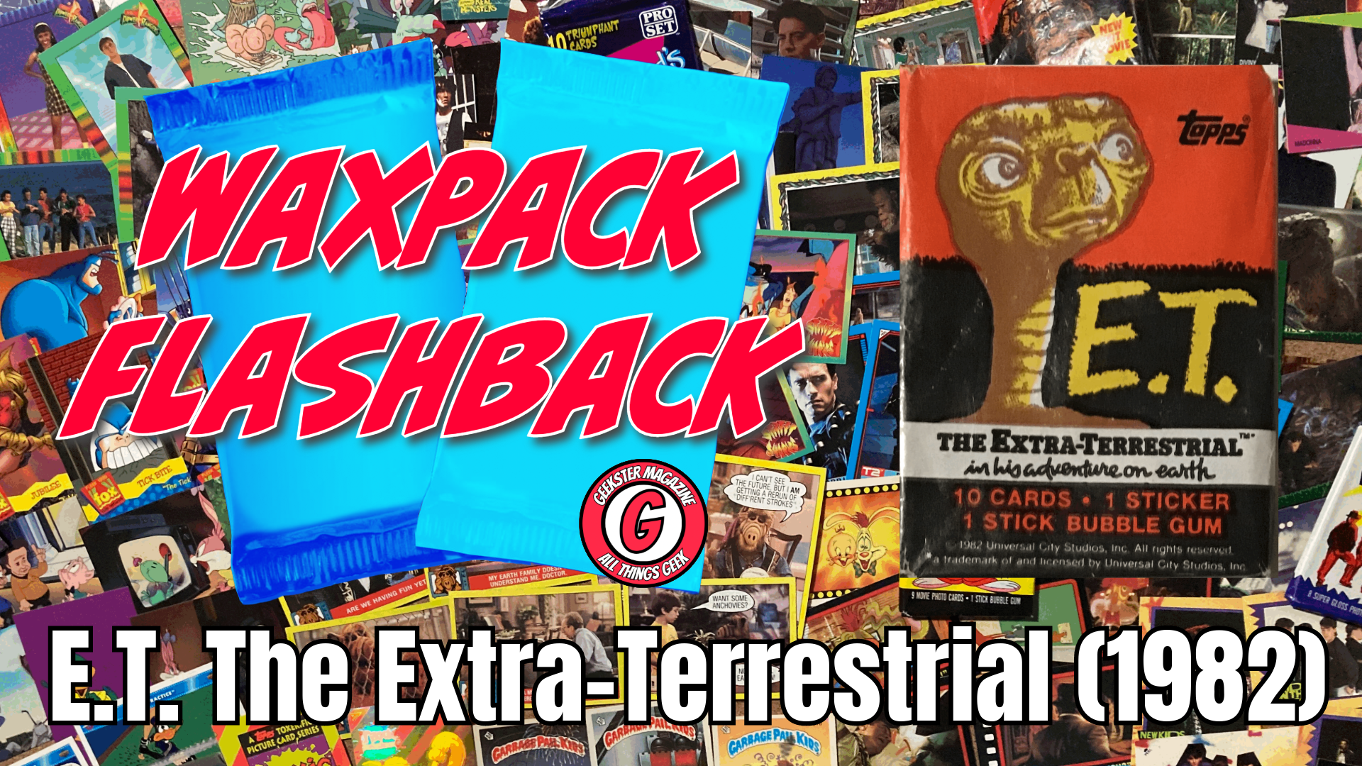 Wax Pack Flashback: E.T. The Extra Terrestrial (1982)